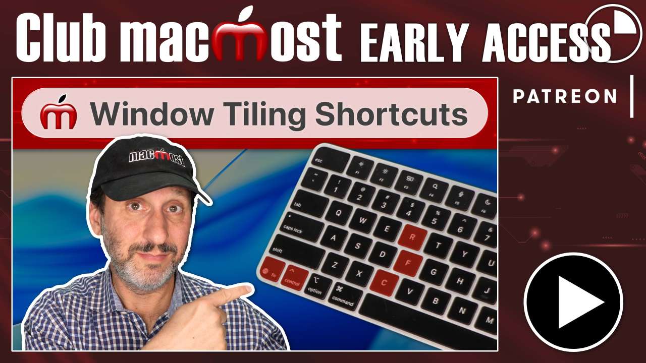 Club MacMost Early Access: Mastering Window Tiling and Resizing ...