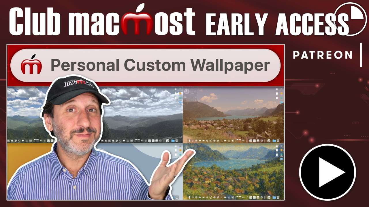 Club MacMost Early Access: Creating Simple Custom Desktop Wallpapers
