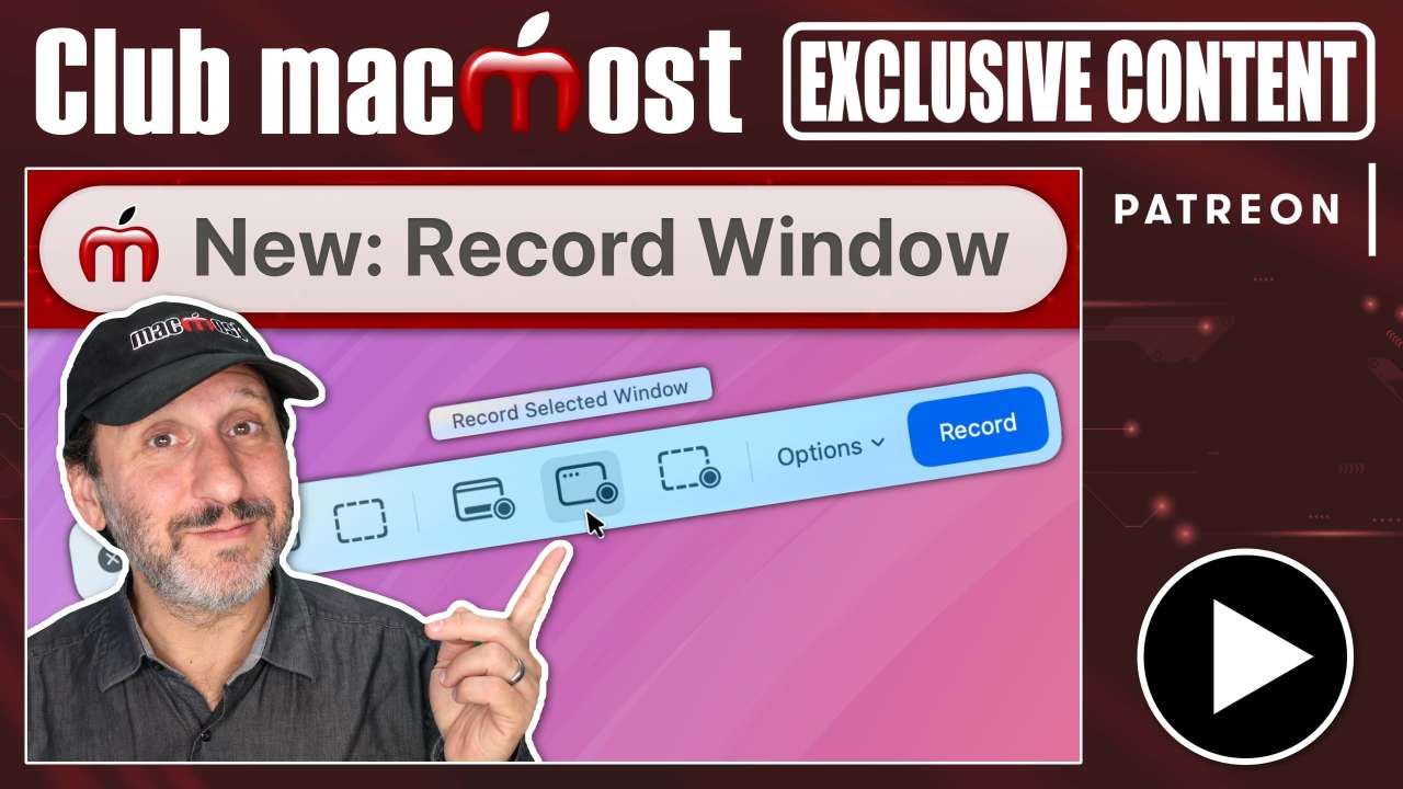 Club MacMost Exclusive: New Window Screen Recording Option